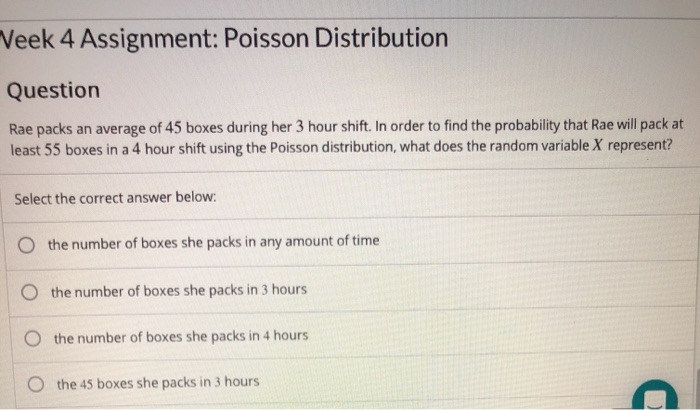 Solved Veek 4 Assignment: Poisson Distribution Question Rae | Chegg.com
