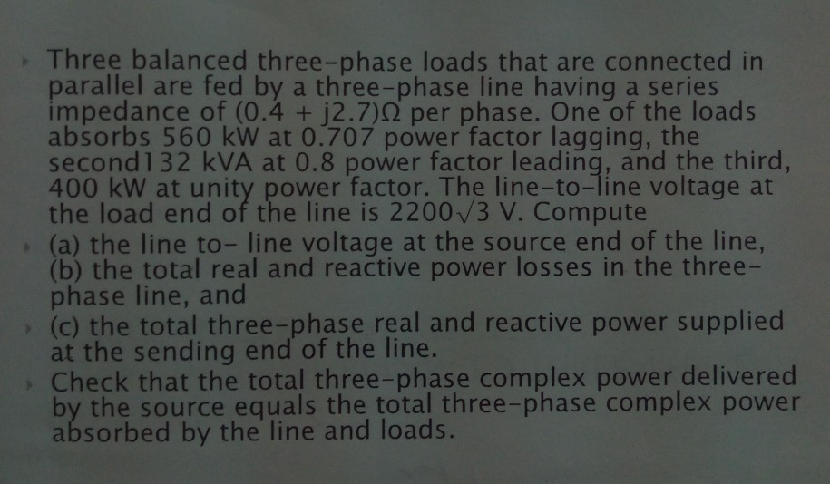 Solved Three balanced three-phase loads that are connected | Chegg.com