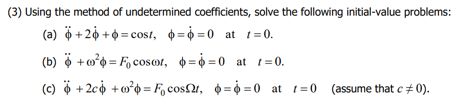 Solved (3) Using the method of undetermined coefficients, | Chegg.com