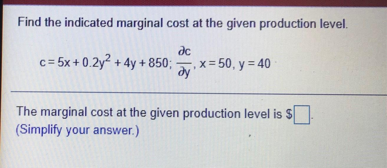 Solved Find the indicated marginal cost at the given | Chegg.com