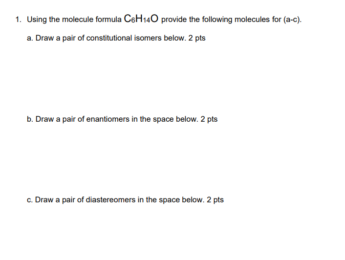Solved 1. Using the molecule formula C6H140 provide the | Chegg.com