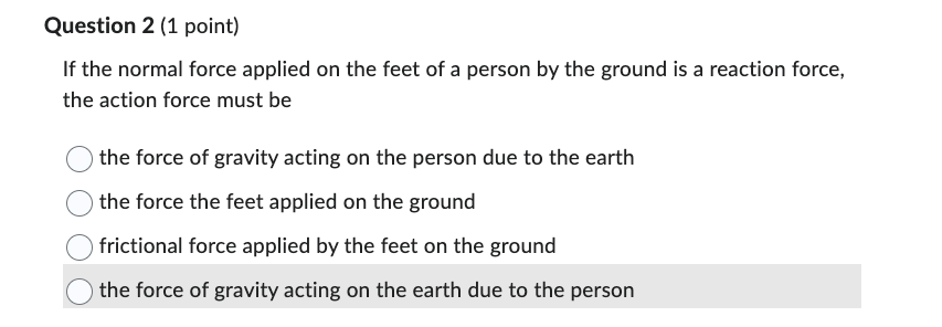Solved Question 2 (1 point) If the normal force applied on | Chegg.com