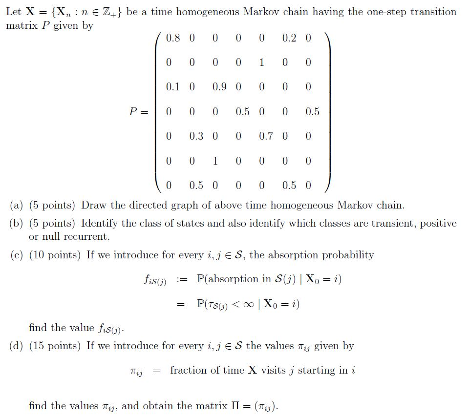 Let X = {Xn : n e Z+} be a time homogeneous Markov | Chegg.com