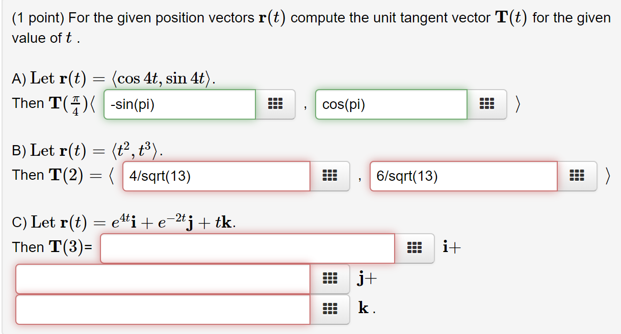 Solved (1 point) For the given position vectors r(t) compute | Chegg.com