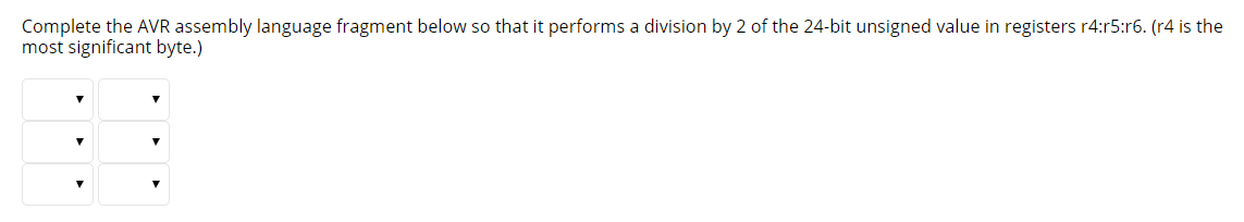 Complete the AVR assembly language fragment below so | Chegg.com