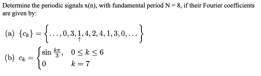Solved Determine the periodic signals x(n), with fundamental | Chegg.com