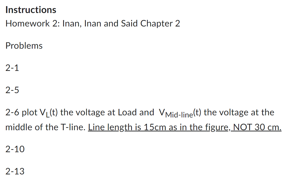 Solved Instructions Homework 2: Inan, Inan and Said Chapter | Chegg.com Solved Instructions Homework 2: Inan, Inan and Said Chapter | Chegg.com