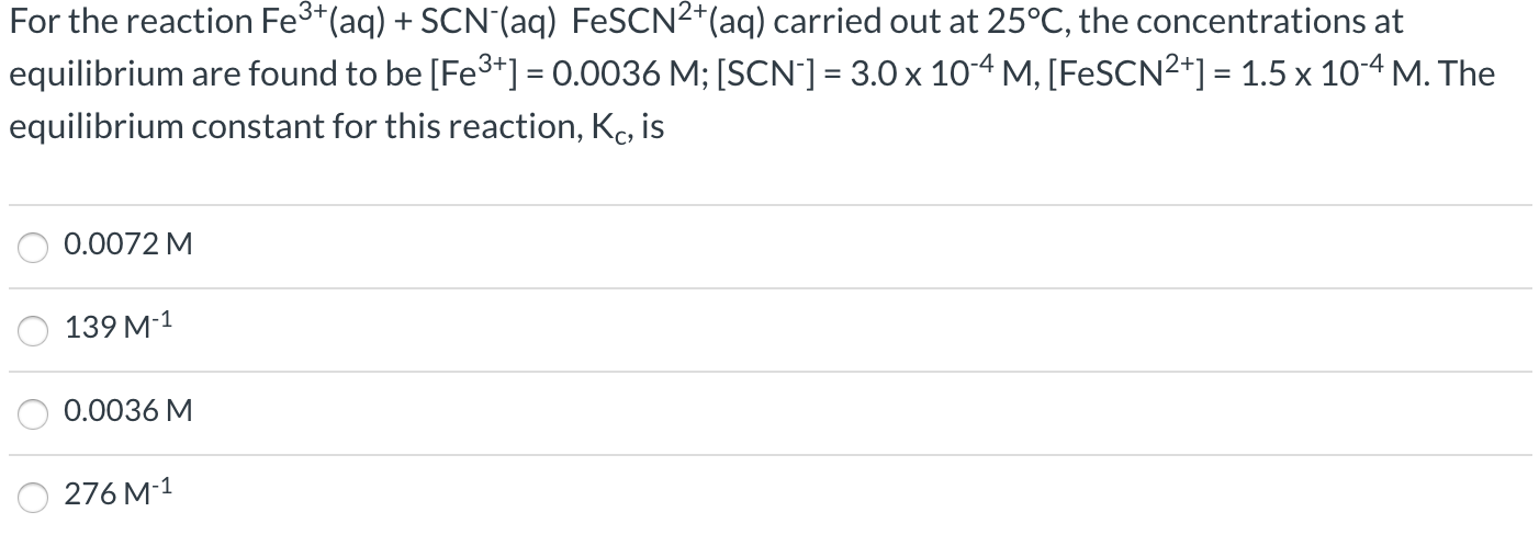 Solved For the reaction Fe3+(aq) + SCN"(aq) FeSCN2+(aq) | Chegg.com