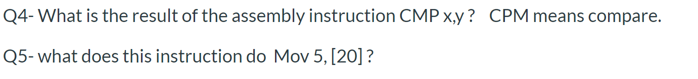 Solved Q4-What is the result of the assembly instruction CMP | Chegg.com