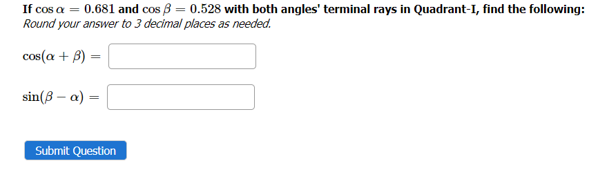 Solved If cos a = 0.681 and cos B = 0.528 with both angles' | Chegg.com
