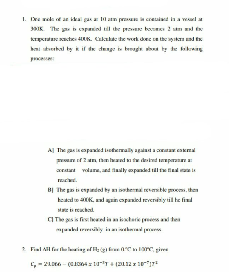 Solved 1. One mole of an ideal gas at 10 atm pressure is | Chegg.com
