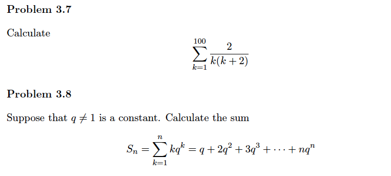 Solved Problem 3.7 Calculate 100 2 kk k=1 Ekſk+2) Problem | Chegg.com