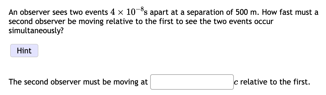 Solved An observer sees two events 4×10−8 s apart at a | Chegg.com