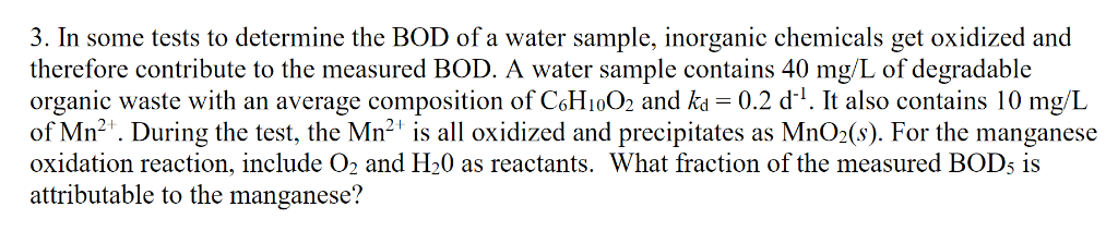 Solved 3. In some tests to determine the BOD of a water | Chegg.com