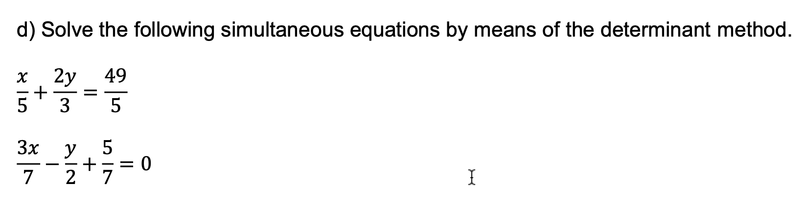Solved D Solve The Following Simultaneous Equations By