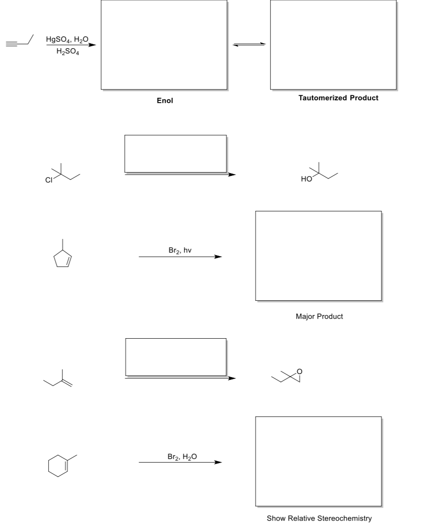 Solved HgSO4, H20 H2SO4 Enol Tautomerized Product HOV Brz, | Chegg.com