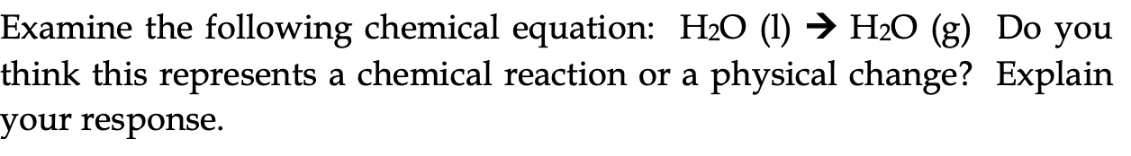 Solved Examine the following chemical equation: H20 (1) | Chegg.com