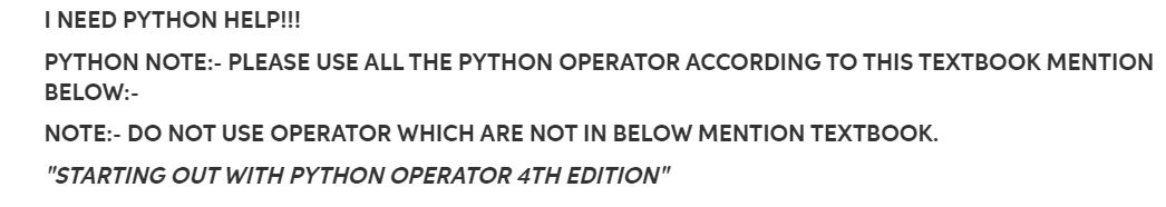 Solved I NEED PYTHON HELP!!! PYTHON NOTE:- PLEASE USE ALL | Chegg.com