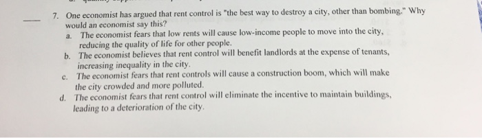 Solved One economist has argued that rent control is "the | Chegg.com