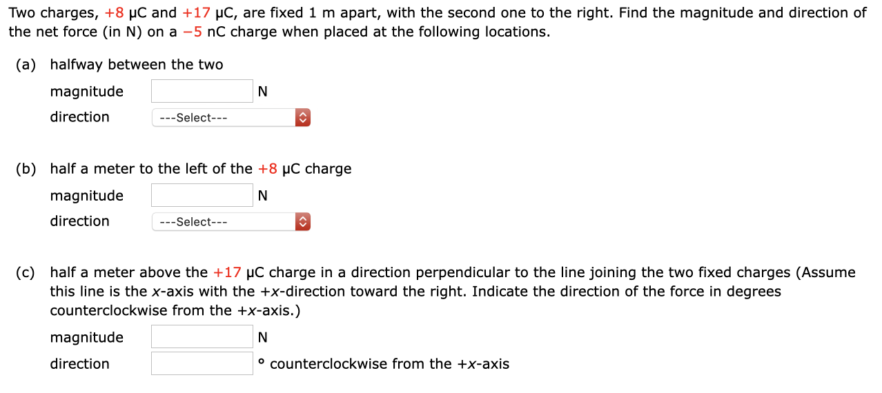 Solved Two charges, +8 uC and +17 uc, are fixed 1 m apart, | Chegg.com