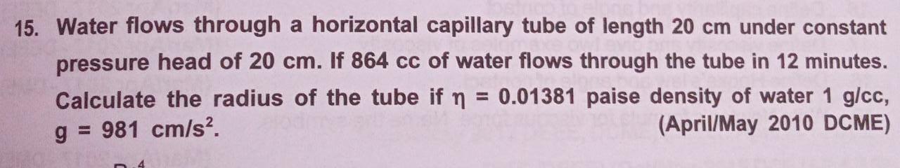 Solved 15. Water flows through a horizontal capillary tube | Chegg.com
