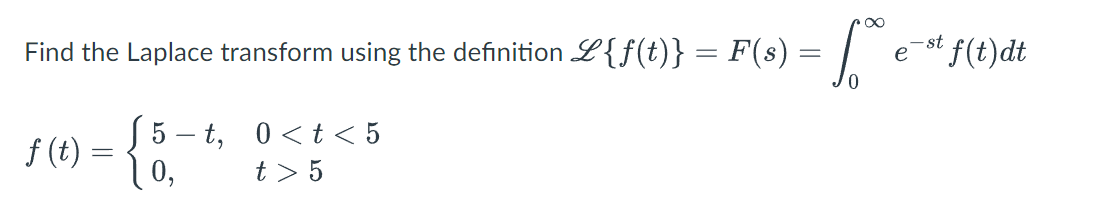 Solved Find the Laplace transform using the definition | Chegg.com