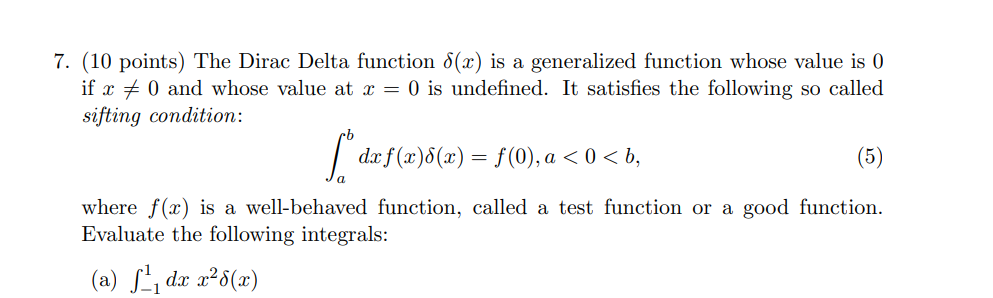 Solved 7. (10 points) The Dirac Delta function δ(x) is a | Chegg.com