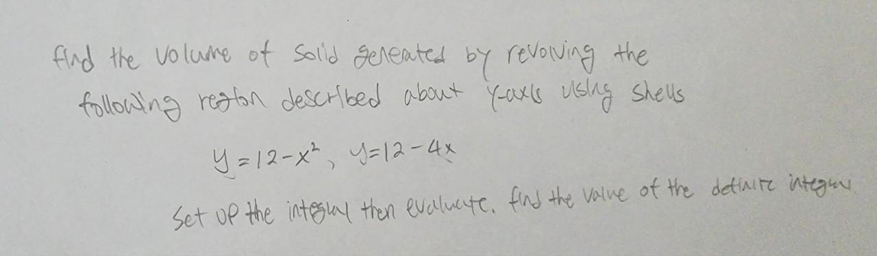 Solved find the volume of Solld generated by revolving the | Chegg.com
