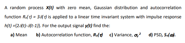 Solved A random process X(t) with zero mean, Gaussian | Chegg.com