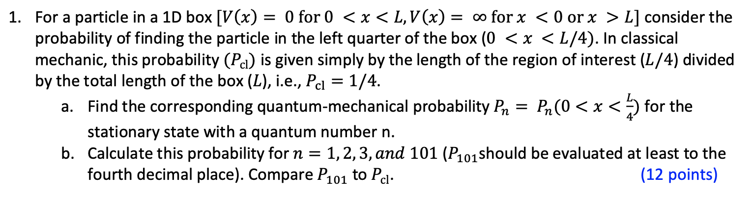 Solved 1. For a particle in a 1D box [V(x) = 0 for 0