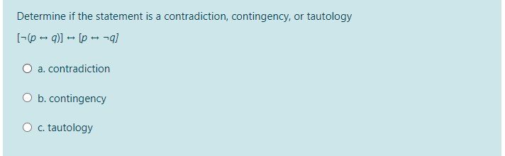 Solved Determine if the statement is a contradiction, | Chegg.com