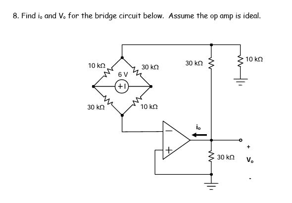 Solved 8. Find i0 and V0 for the bridge circuit below. | Chegg.com
