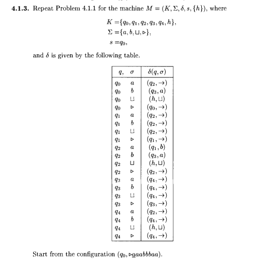 Solved = 4.1.3. Repeat Problem 4.1.1 for the machine M = (K, | Chegg.com