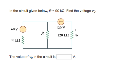 Solved In the circuit given below, R-90 kO. Find the voltage | Chegg.com