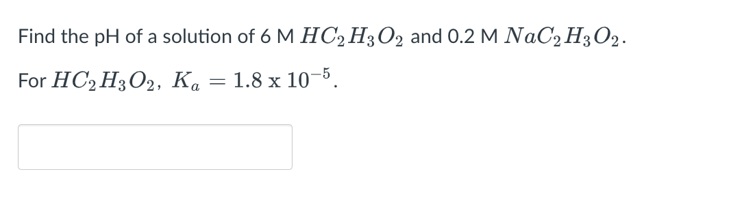 Solved For HC2H3O2, Ka=1.8×10−5. | Chegg.com