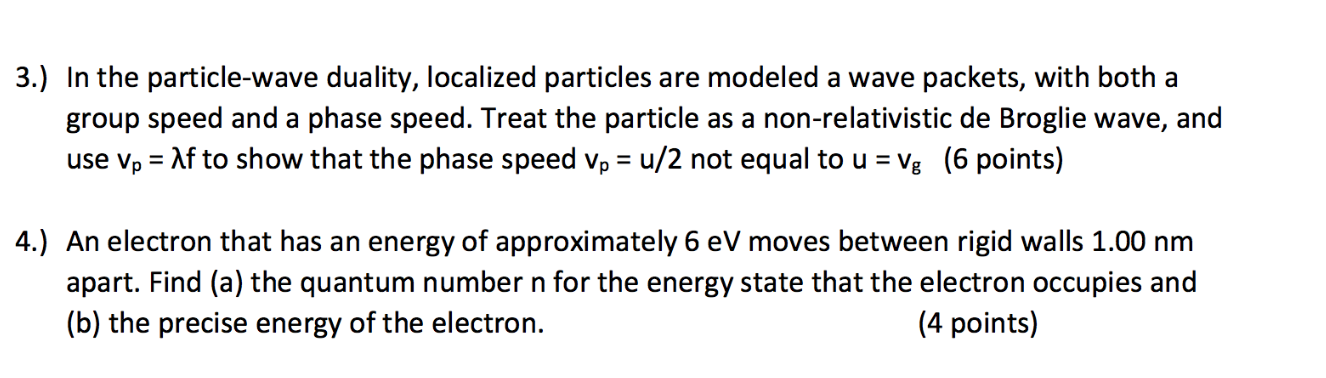 Solved 3.) In the particle-wave duality, localized particles | Chegg.com
