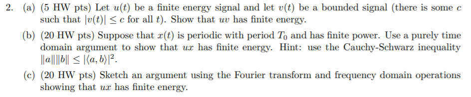 Solved 2. (a) (5 HW pts) Let u(t) be a finite energy signal | Chegg.com