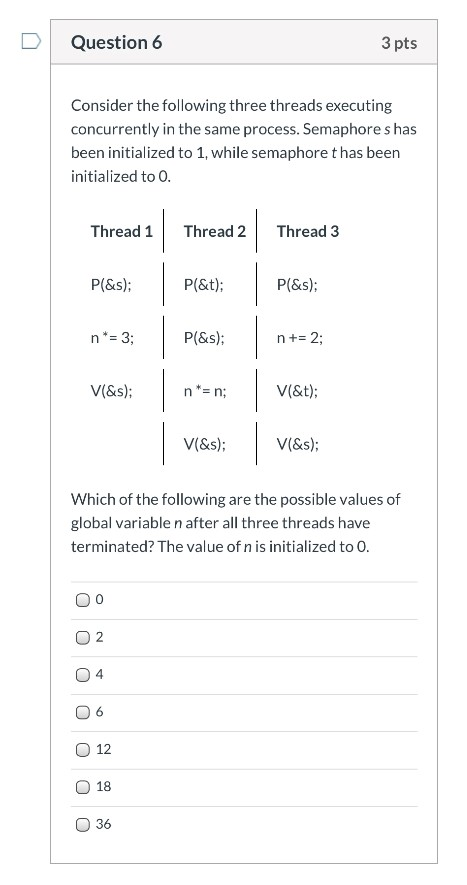 Solved Question 6 3 pts Consider the following three threads | Chegg.com