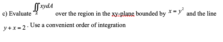 Solved Please help with this double integral problem. I keep | Chegg.com