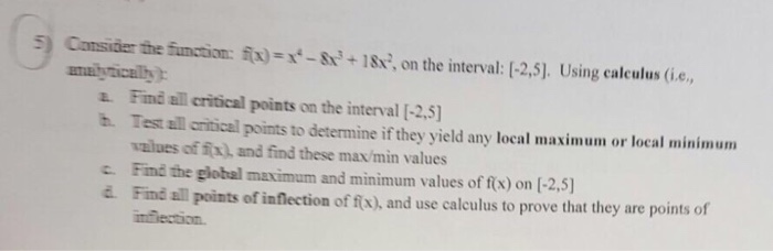 Solved Consider the function: f(x) = x^4 - 8x^3 + 18x^2, on | Chegg.com