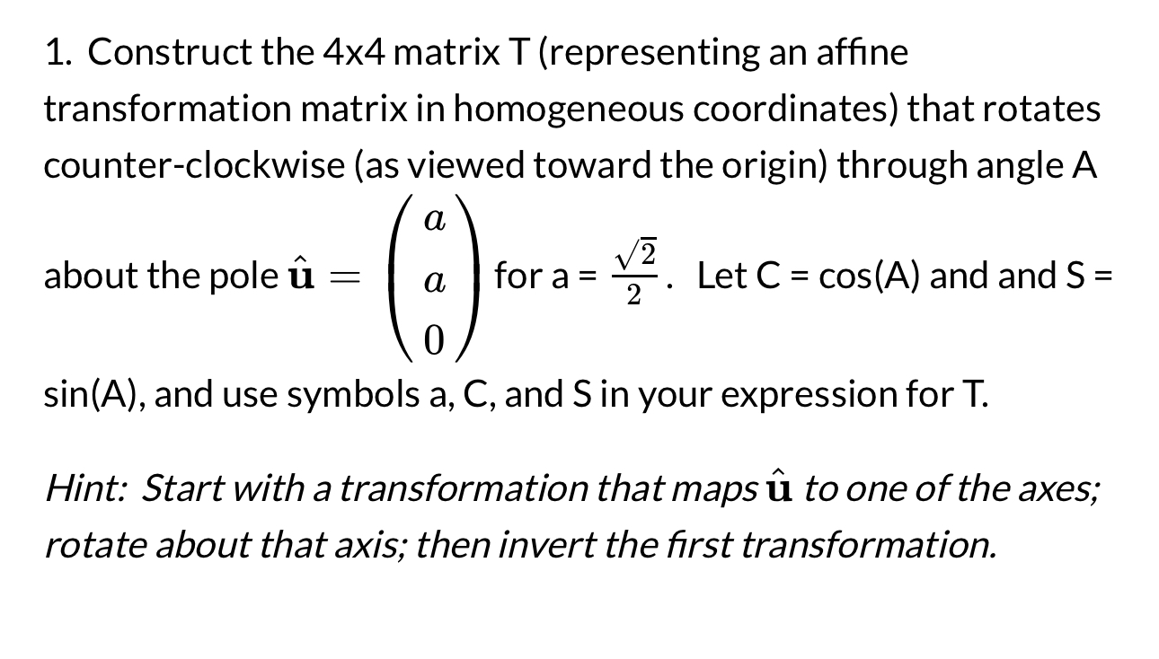 Solved 1. Construct the 4×4 matrix T (representing an affine | Chegg.com