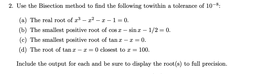 Solved 2. Use the Bisection method to find the following | Chegg.com