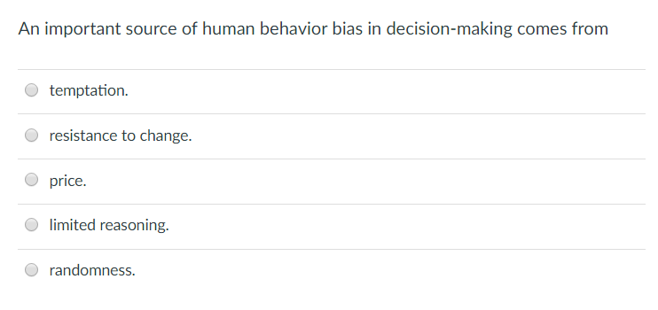 Solved An important source of human behavior bias in | Chegg.com