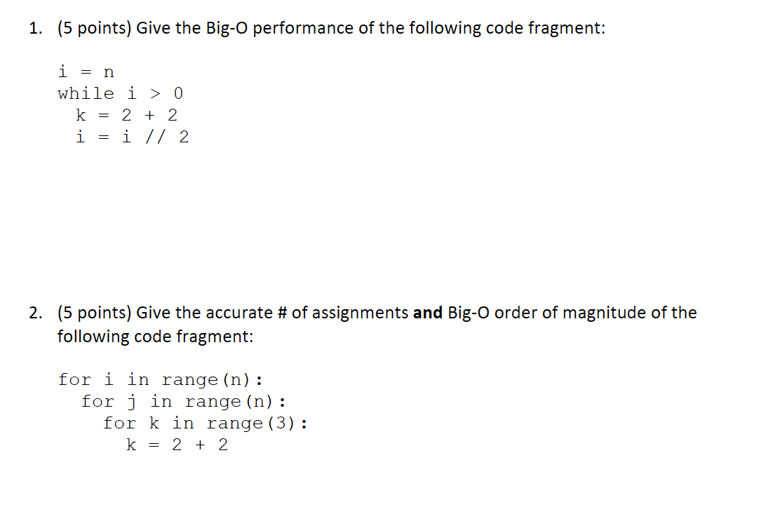 Solved 1. (5 points) Give the Big-o performance of the | Chegg.com