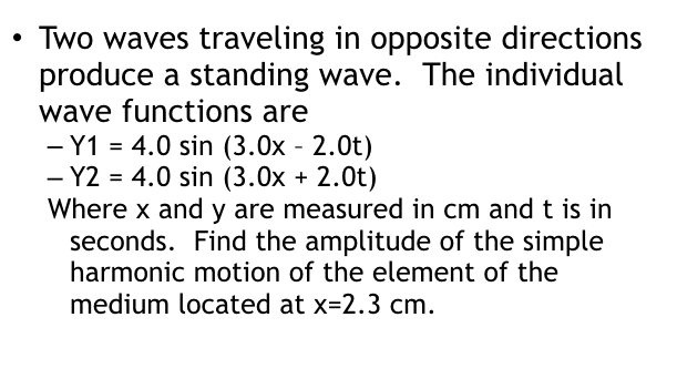 Solved Two waves traveling in opposite directions produce a | Chegg.com