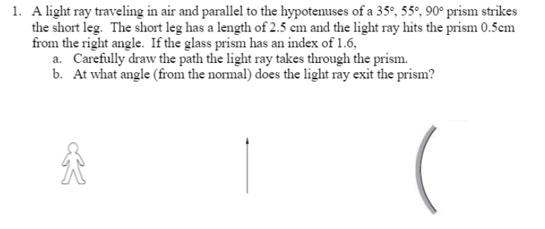 Solved 1. A light ray traveling in air and parallel to the | Chegg.com
