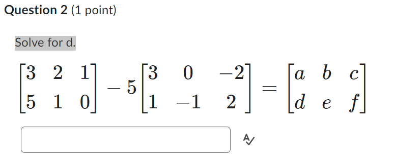 Solved Question 2 (1 point) Solve for d. | Chegg.com
