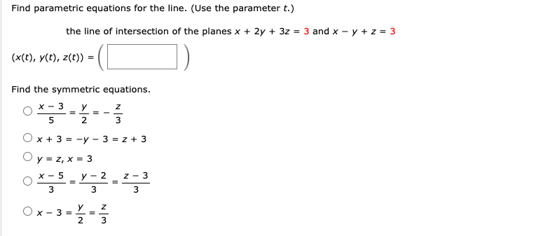 Solved Find Parametric Equations For The Line Use The