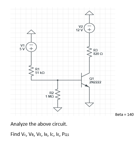 Solved V2 R3 820 Ω R1 51 kQ Q1 2N2222 R2 ΊΜΩ Beta 140 | Chegg.com
