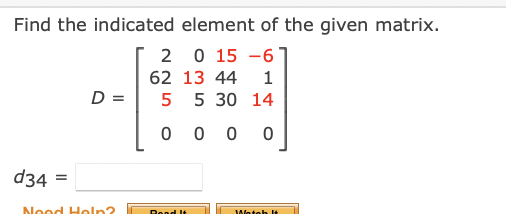 Solved Find the indicated element of the given matrix. \\[ | Chegg.com